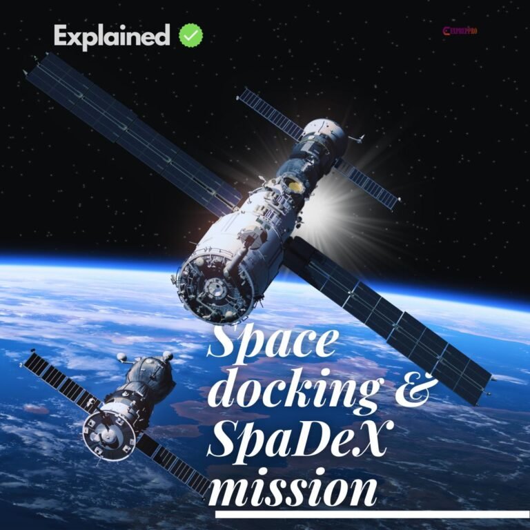SpaDeX mission or Space Docking Experiment- Explained | UPSC